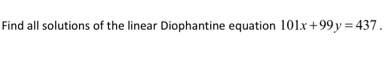 Solved Find all solutions of the linear Diophantine equation | Chegg.com