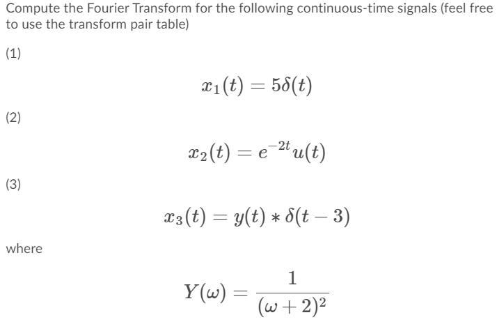 Solved Compute the Fourier Transform for the following | Chegg.com