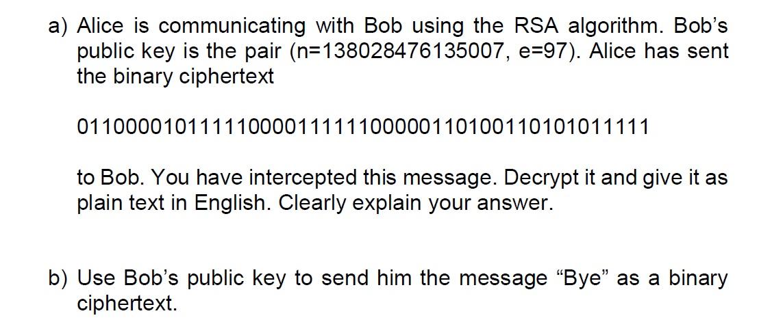 Solved a) Alice is communicating with Bob using the RSA | Chegg.com