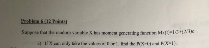 Solved suppose that the random variable X has moment | Chegg.com