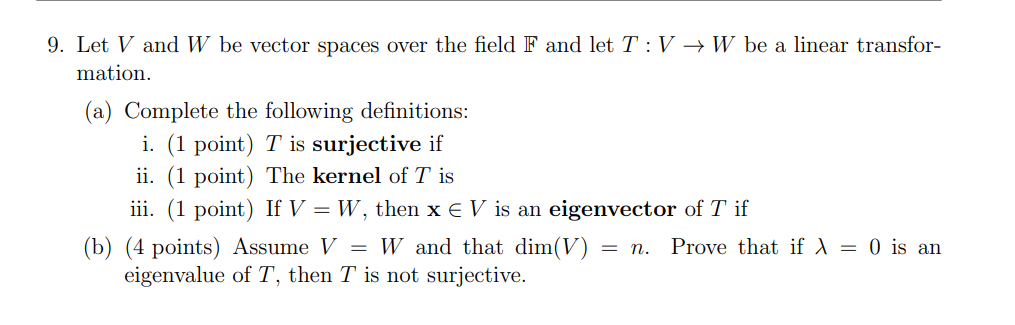 Solved 9. Let V and W be vector spaces over the field F and | Chegg.com