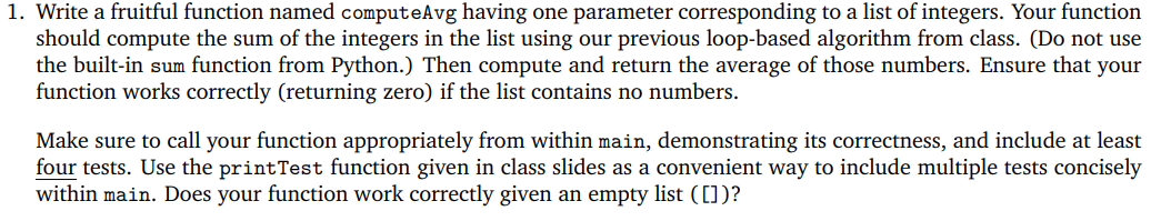 Solved 1. Write a fruitful function named computeAvg having | Chegg.com