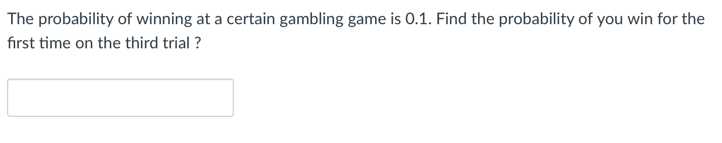 Solved The probability of winning at a certain gambling game | Chegg.com
