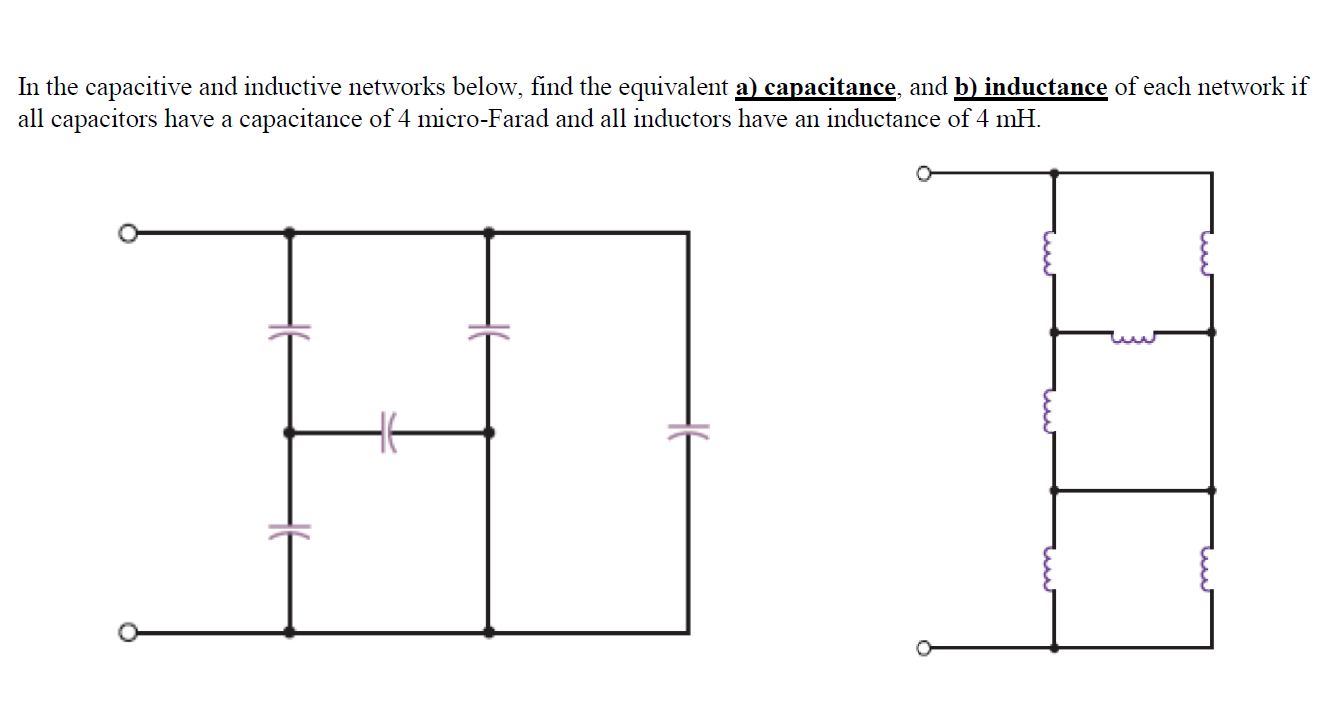 Solved In the capacitive and inductive networks below, find | Chegg.com