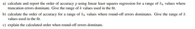 a) calculate and report the order of accuracy p using | Chegg.com