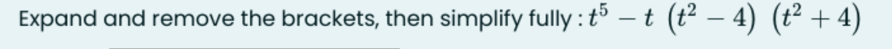 Solved Expand and remove the brackets, then simplify fully: | Chegg.com
