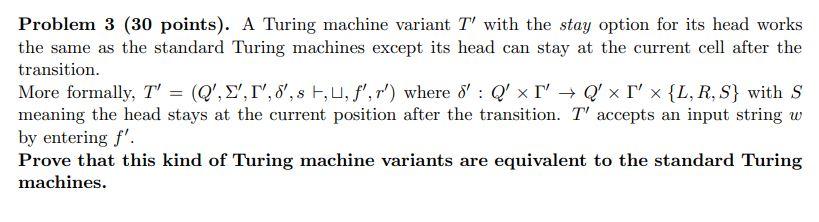 Solved Problem 3 (30 points). A Turing machine variant T' | Chegg.com