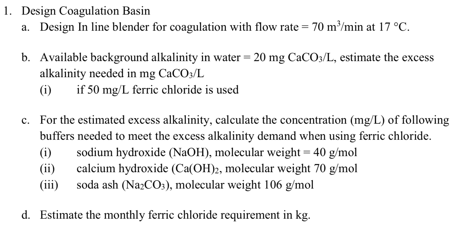 Solved (a)Design Coagulation Basin a. Design In line blender | Chegg.com