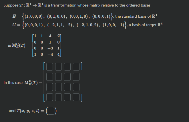 Solved Suppose T:R4→R4 is a transformation whose matrix | Chegg.com