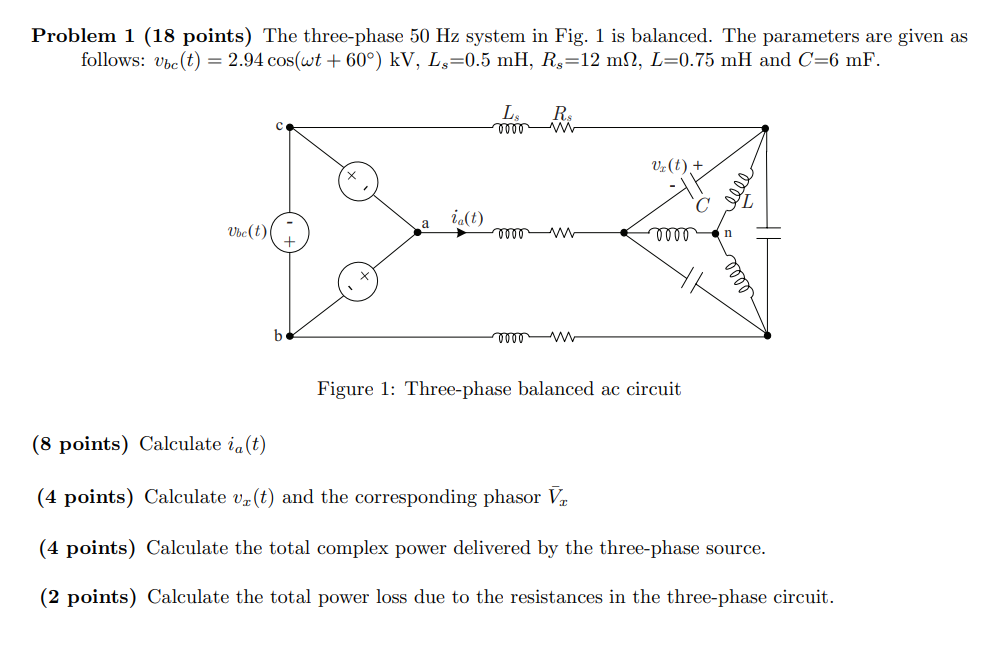 Solved Problem 1 (18 points) The three-phase 50 Hz system in | Chegg.com