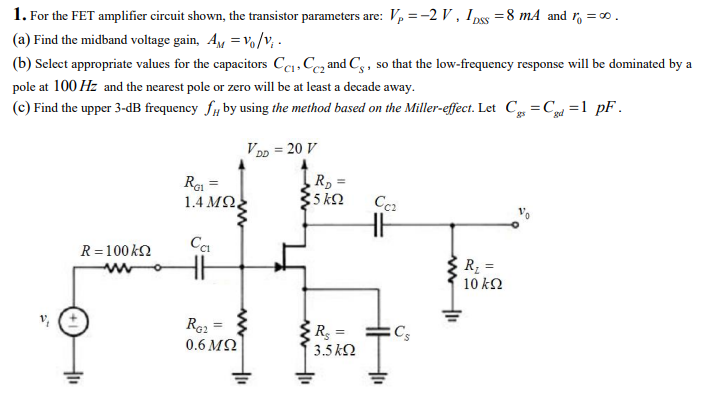 Solved 1. For the FET amplifier circuit shown, the | Chegg.com