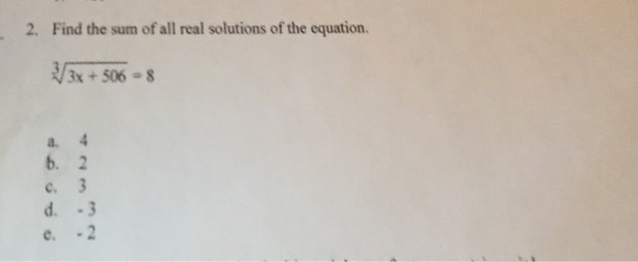 Solved 2. Find the sum of all real solutions of the | Chegg.com