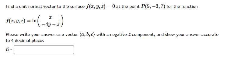 Solved Find A Unit Normal Vector To The Surface F X Y Z 0