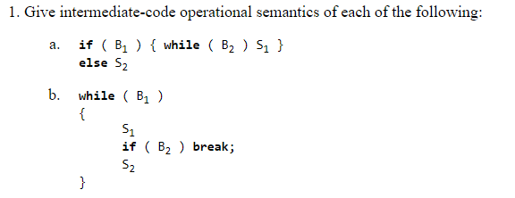 Solved 1. Give intermediate-code operational semantics of | Chegg.com