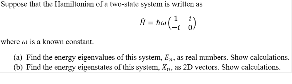 Solved Suppose that the Hamiltonian of a two-state system is | Chegg.com