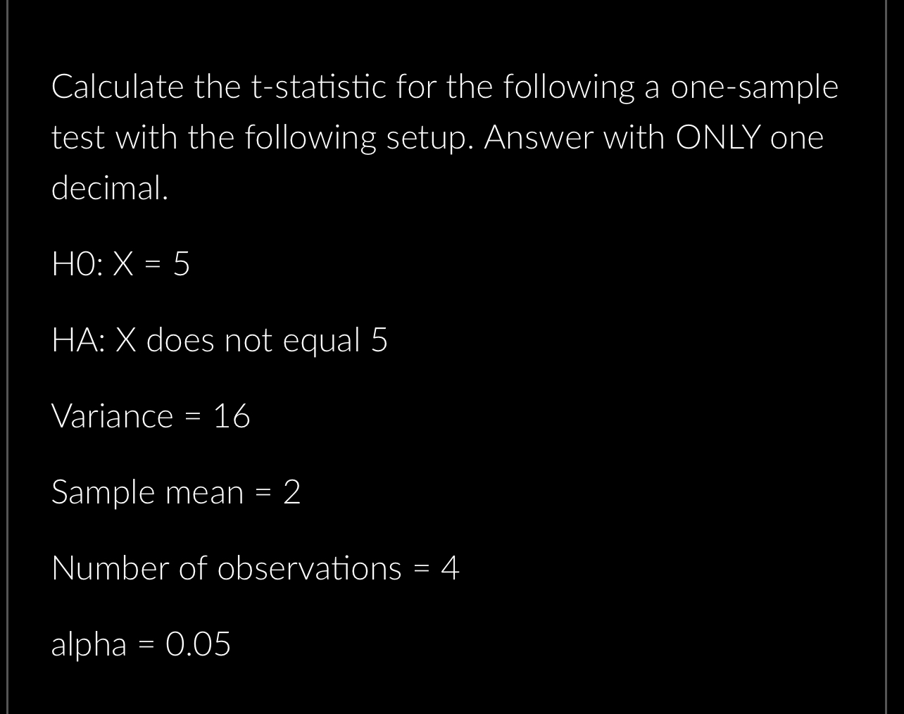 Solved Calculate the t-statistic for the following a | Chegg.com
