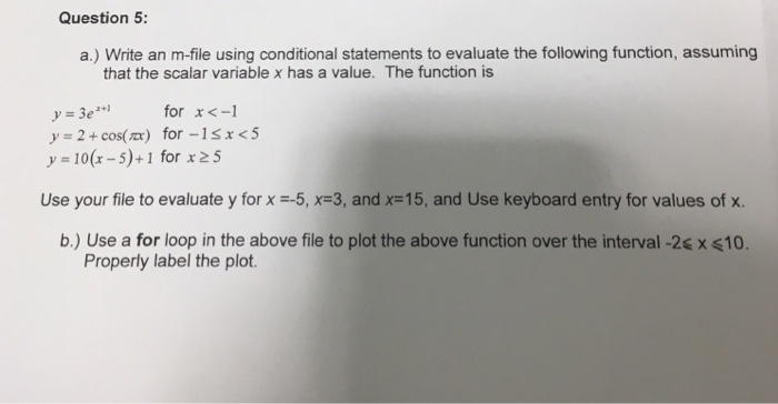 Solved Question 5: a.) Write an m-file using conditional | Chegg.com