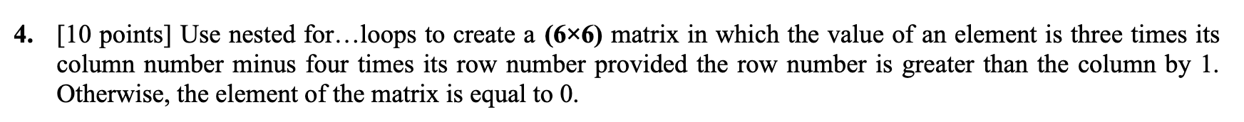 Solved 4 10 Points Use Nested Forloops To Create A 2852