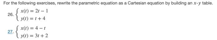 Solved For the following exercises, parameterize (write | Chegg.com