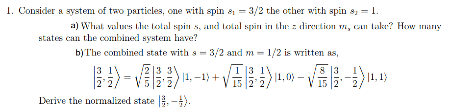 Solved Consider a system of two particles, one with spin | Chegg.com
