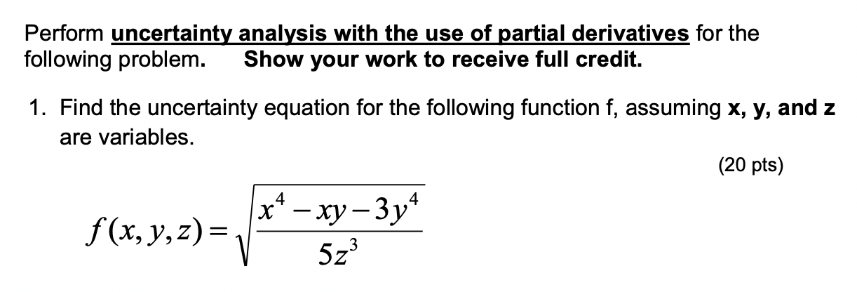 Solved Perform uncertainty analysis with the use of partial | Chegg.com