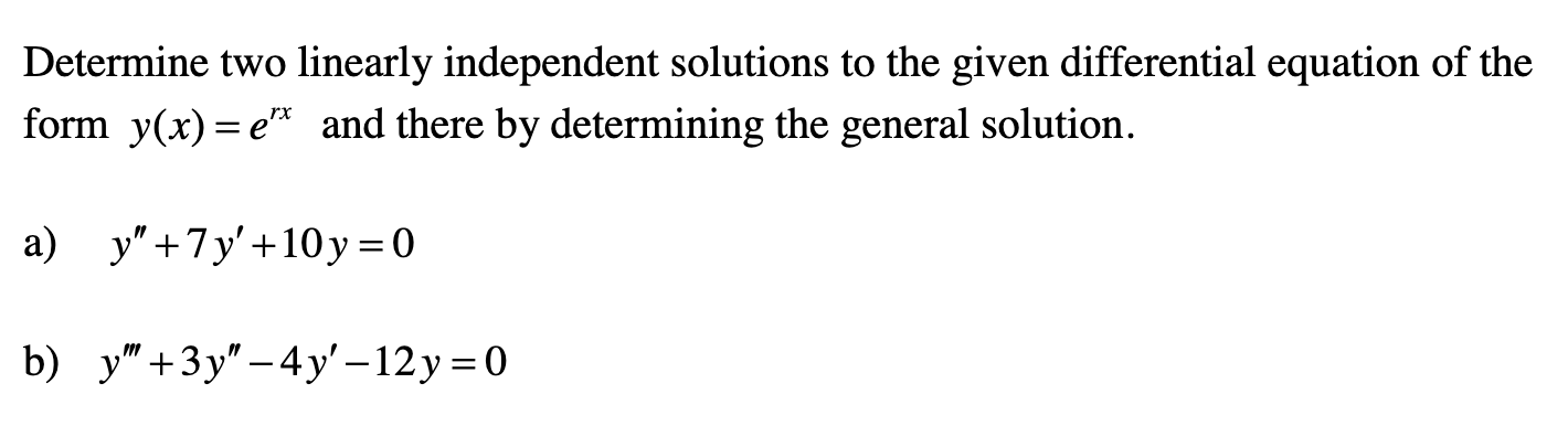 Solved Determine two linearly independent solutions to the | Chegg.com