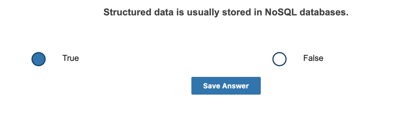 Solved Structured data is usually stored in NoSQL databases. | Chegg.com