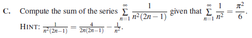 Solved C. Compute the sum of the series ∑n=1∞n2(2n−1)1 given | Chegg.com