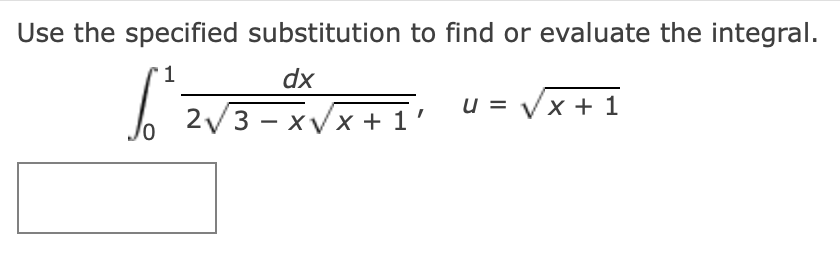 Solved Use the specified substitution to find or evaluate | Chegg.com