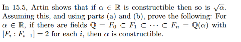 Solved In 15.5, Artin shows that if a ER is constructible | Chegg.com