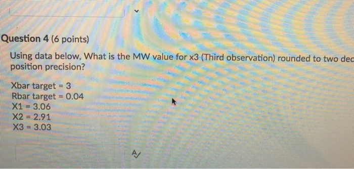 Solved Question 4 (6 points) Using data below, What is the | Chegg.com