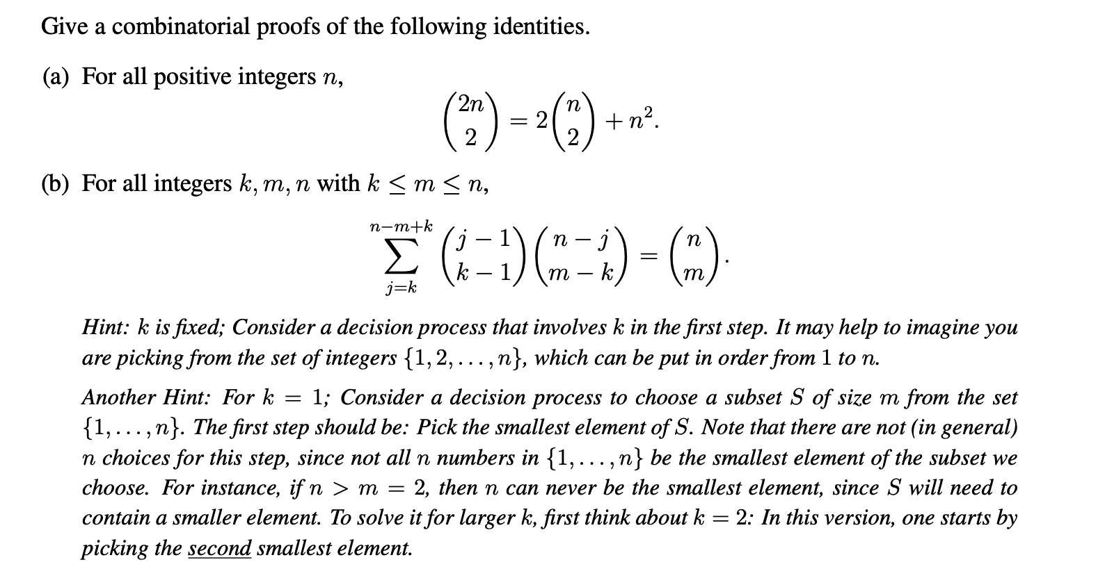 Solved Give A Combinatorial Proofs Of The Following