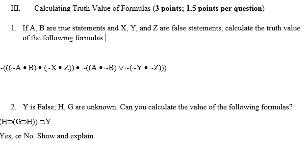 Solved III. Calculating Truth Value of Formulas (3 points; | Chegg.com