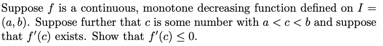 Solved Suppose f is a continuous, monotone decreasing | Chegg.com