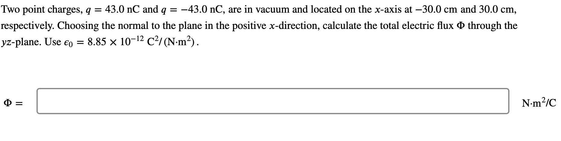 Solved Two point charges, q=43.0nC and q=−43.0nC, are in | Chegg.com
