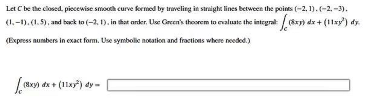 Solved Let C be the closed. piecewise smooth curve formed by | Chegg.com