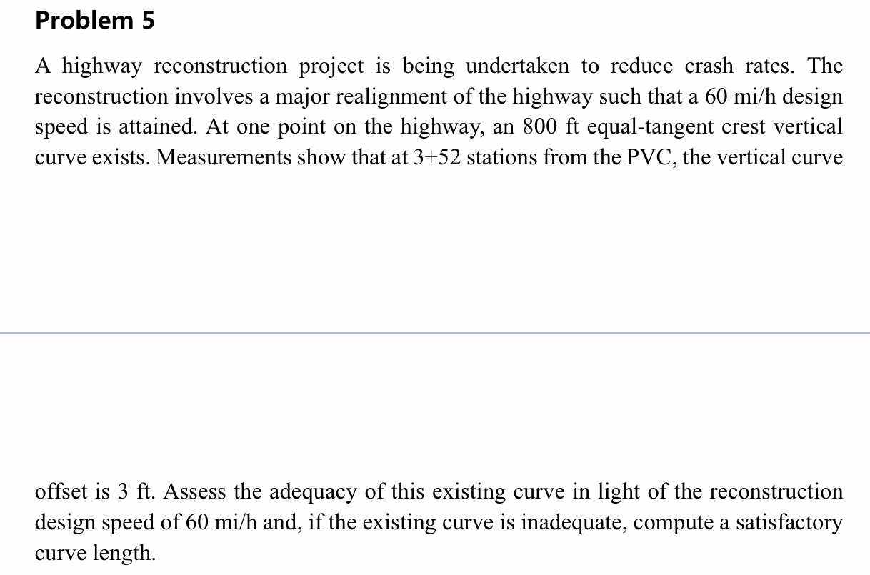 Solved Problem 5 A highway reconstruction project is being | Chegg.com