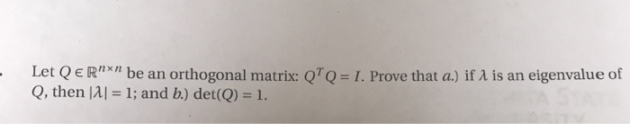 Solved Let Q ε Rn n be an orthogonal matrix: QT0-1. Prove | Chegg.com