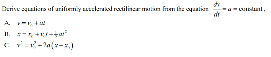 Solved Derive equations of uniformly accelerated rectilinear | Chegg.com