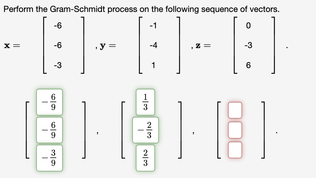 Solved Perform the Gram-Schmidt process on the following | Chegg.com