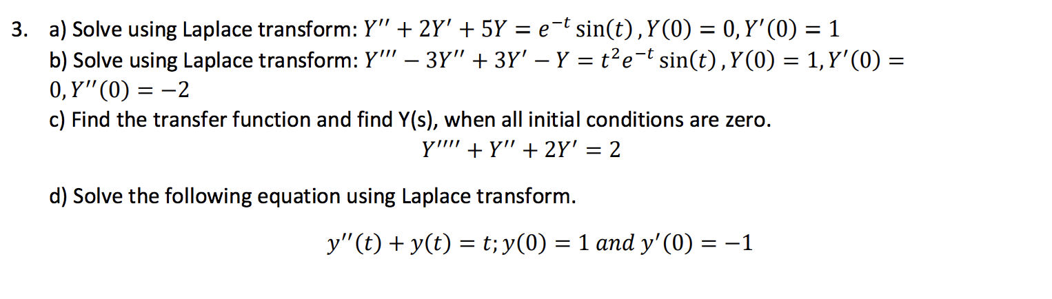 Solved 3. a) Solve using Laplace transform: Y" + 2Y' + 5y = | Chegg.com