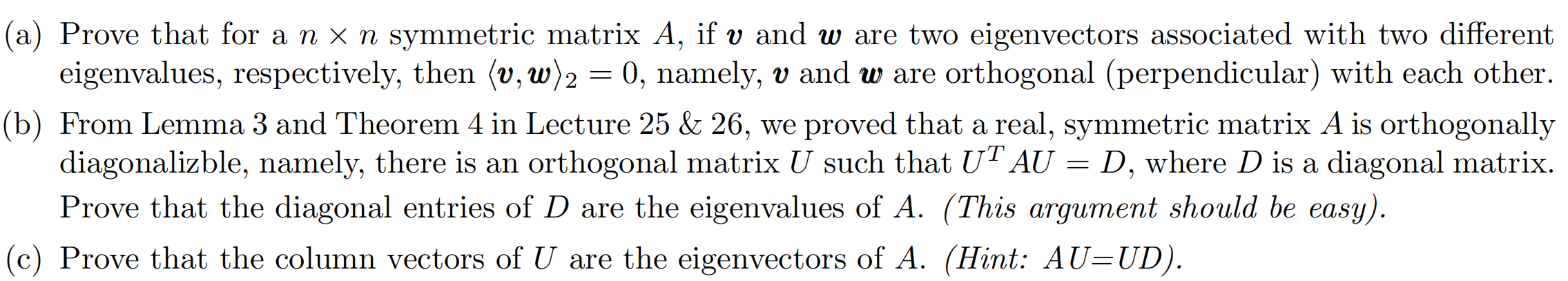 Solved (a) Prove that for a n x n symmetric matrix A, if v | Chegg.com