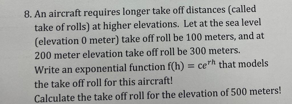 Solved 8. An aircraft requires longer take off distances | Chegg.com