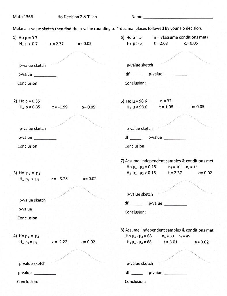 Solved Math 136B Ho Decision Z & T Lab Name Make a p-value | Chegg.com