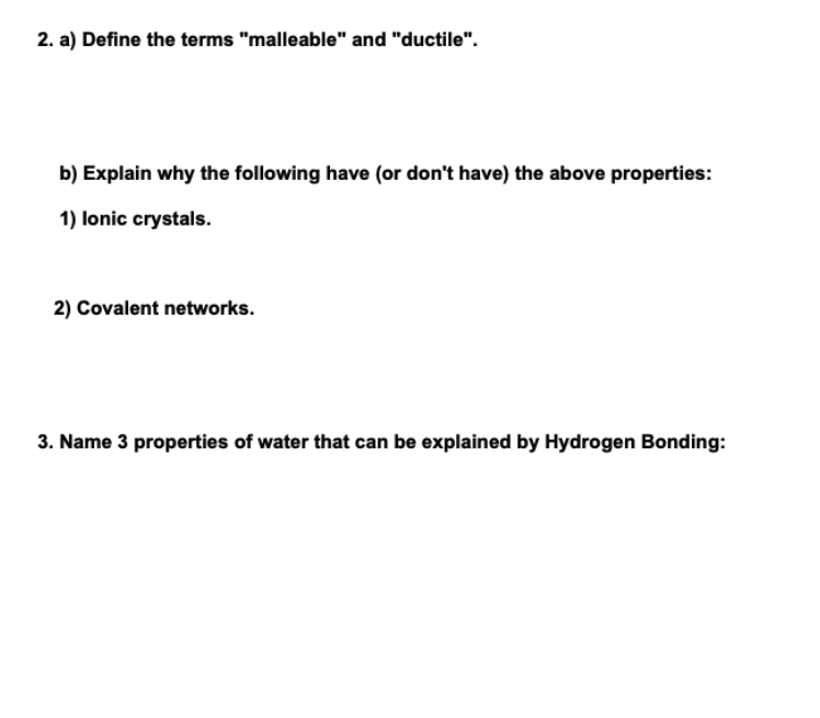Solved 2. a) Define the terms "malleable" and "ductile". b) | Chegg.com