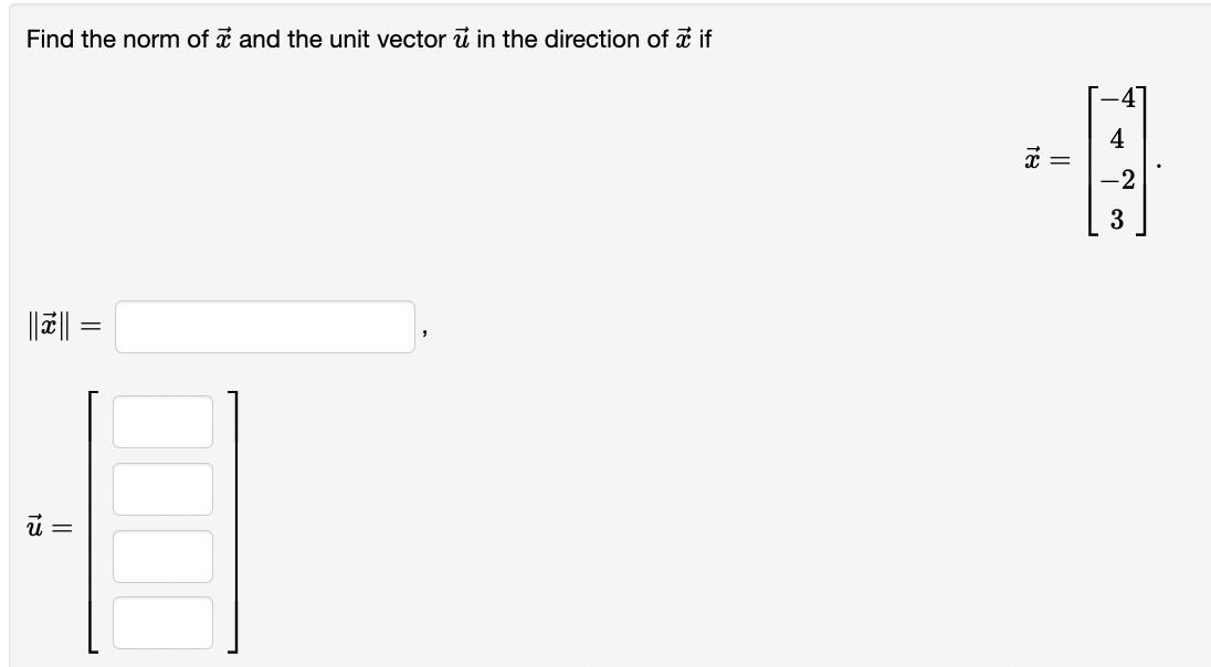 Solved Find the norm of x and the unit vector u in the | Chegg.com