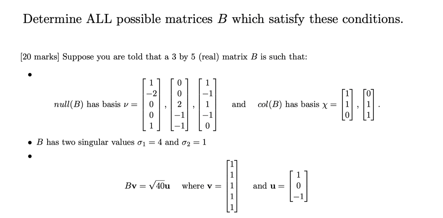 Solved Determine ALL possible matrices B which satisfy these | Chegg.com