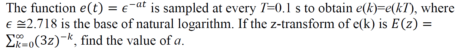 Solved The function e(t)=ϵ−at is sampled at every T=0.1 s to | Chegg.com