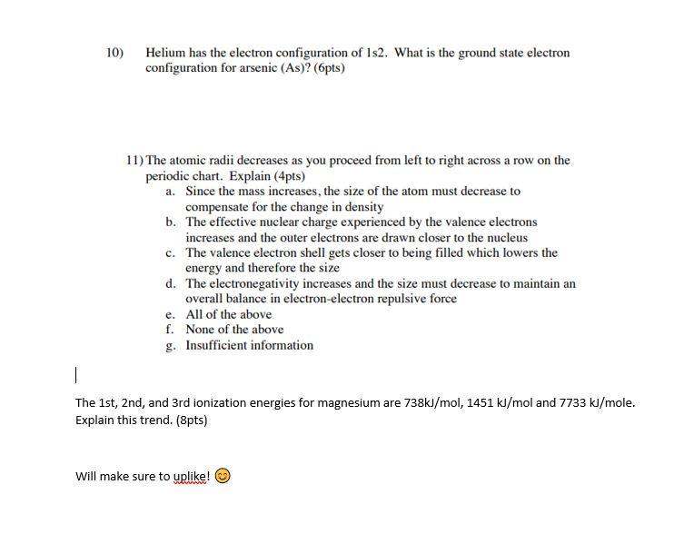 Solved 10) Helium has the electron configuration of 1s2. | Chegg.com