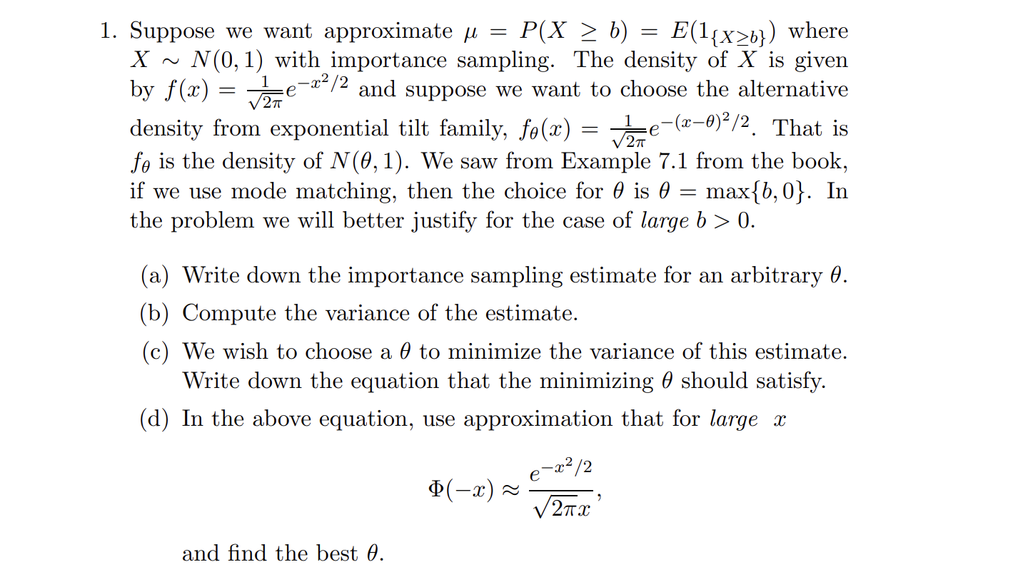 Solved 1. Suppose we want approximate μ=P(X≥b)=E(1{X≥b}) | Chegg.com
